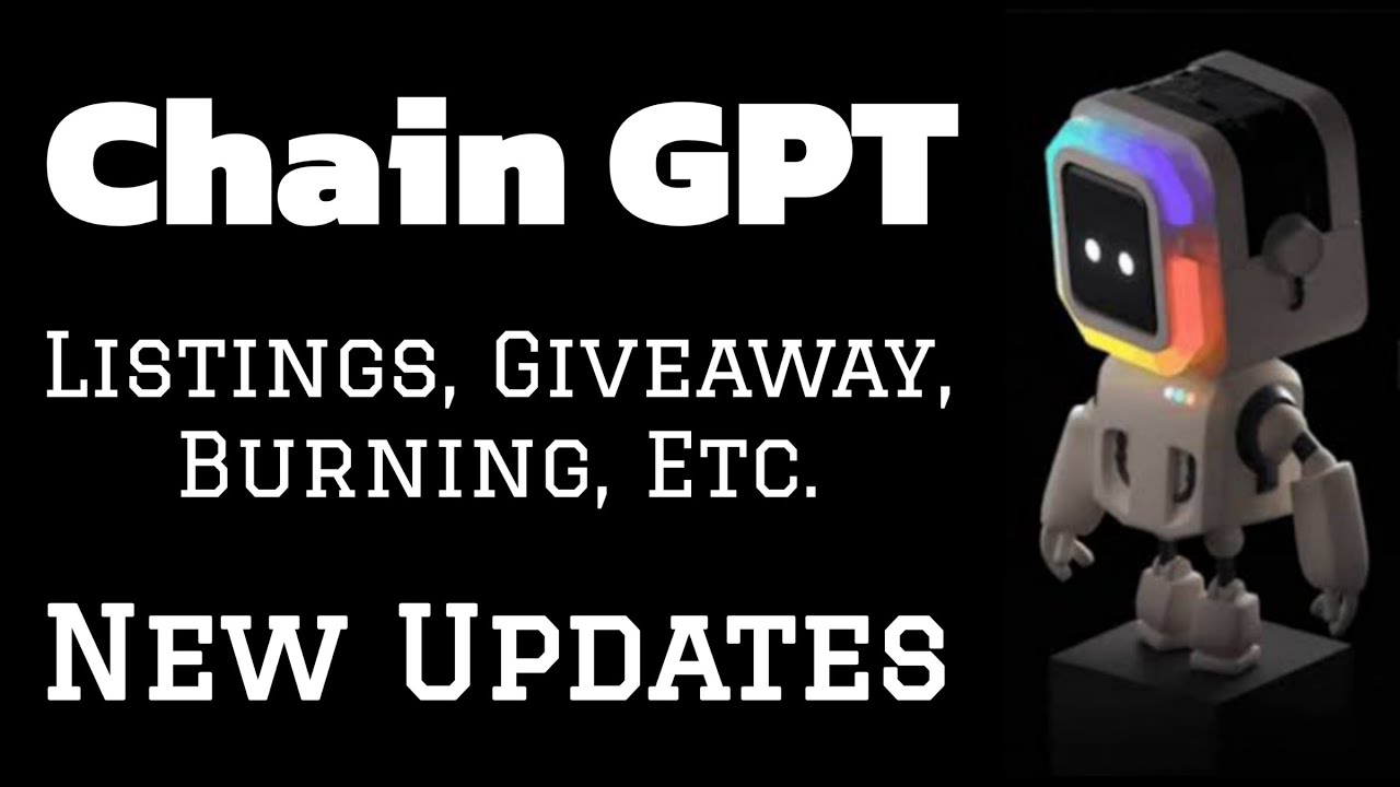 Chain GPT Token - Listings, Giveaway, Burning etc Latest Updates 🥵 ...