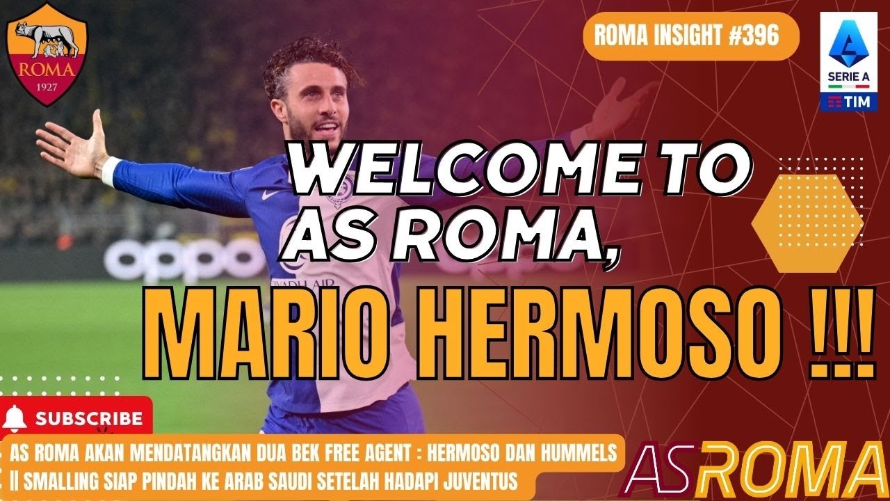 396. WELCOME TO AS ROMA, MARIO HERMOSO !! || ROMA DATANGKAN DUO HERMOSO ...