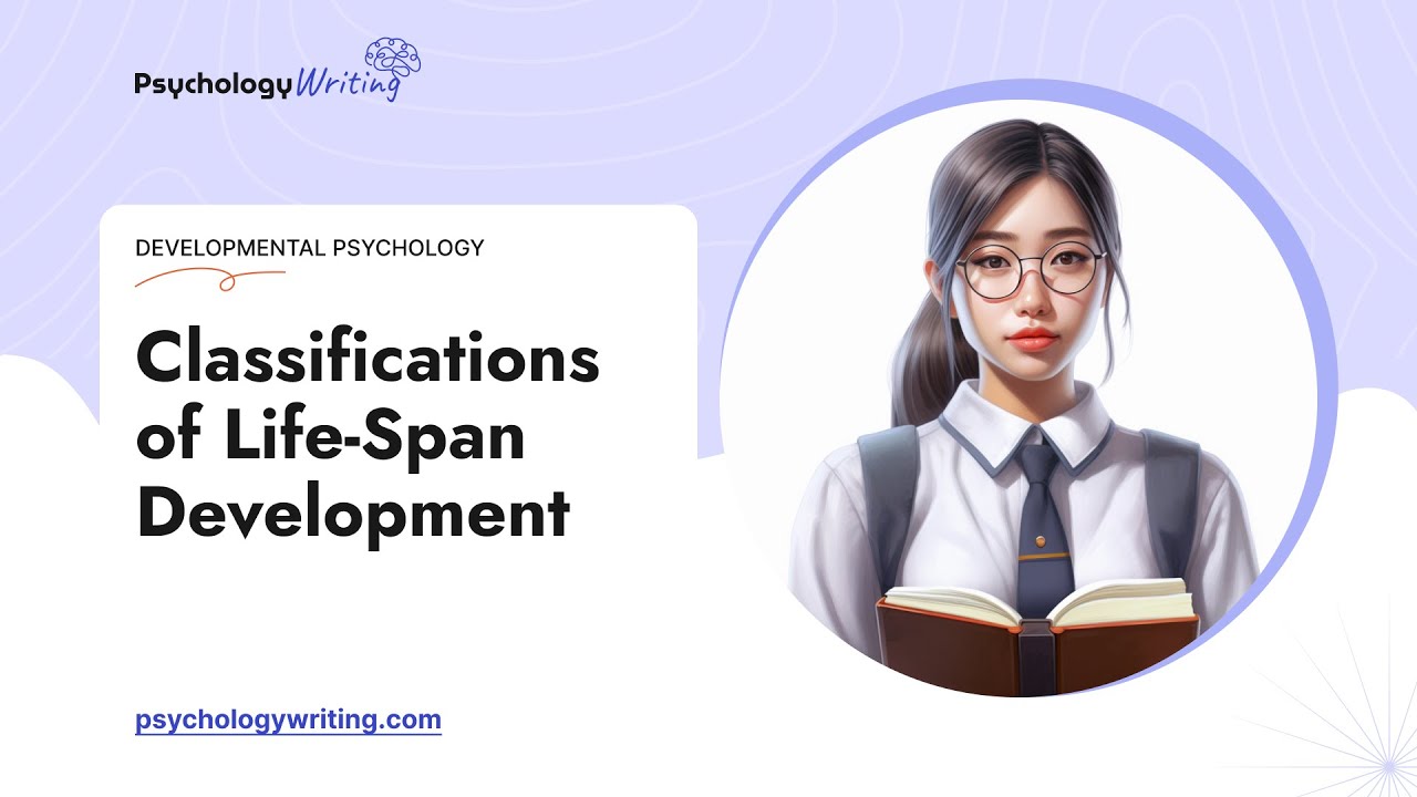 Classifications of Life-Span Development - Essay Example - YouTube