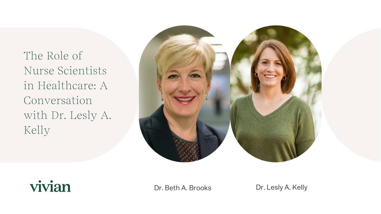 The Role of Nurse Scientists in Healthcare: A Conversation with Dr ...