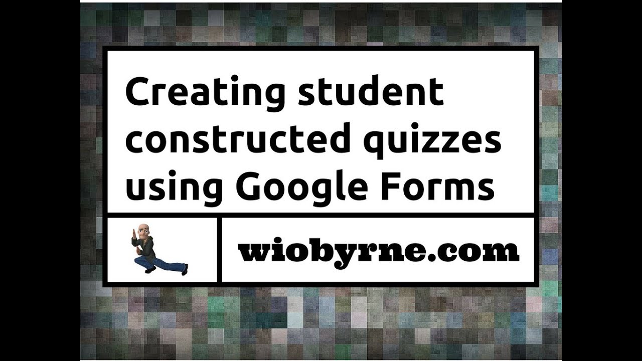 Creating student constructed quizzes using Google Forms - YouTube