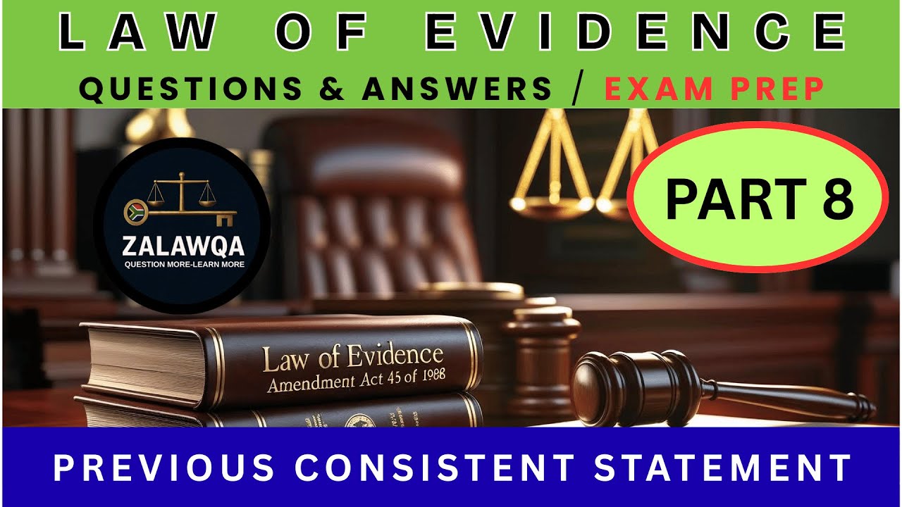 PREVIOUS CONSISTENT STATEMENTS / PRACTICAL Q&A DRILLS FOR SA LAW OF ...