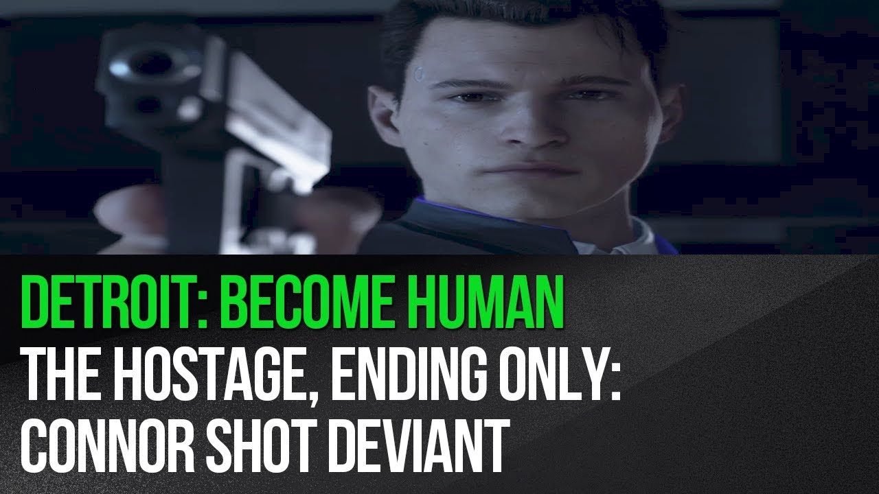 Detroit: Become Human - The Hostage, Ending only: Connor shot deviant - YouTube