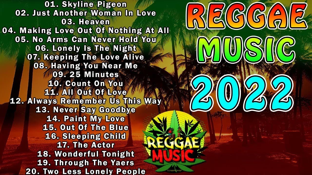 ALL TIME FAVORITE REGGAE SONGS 2022 || NEST REGGAE SONGS 2022 OLDIES ...