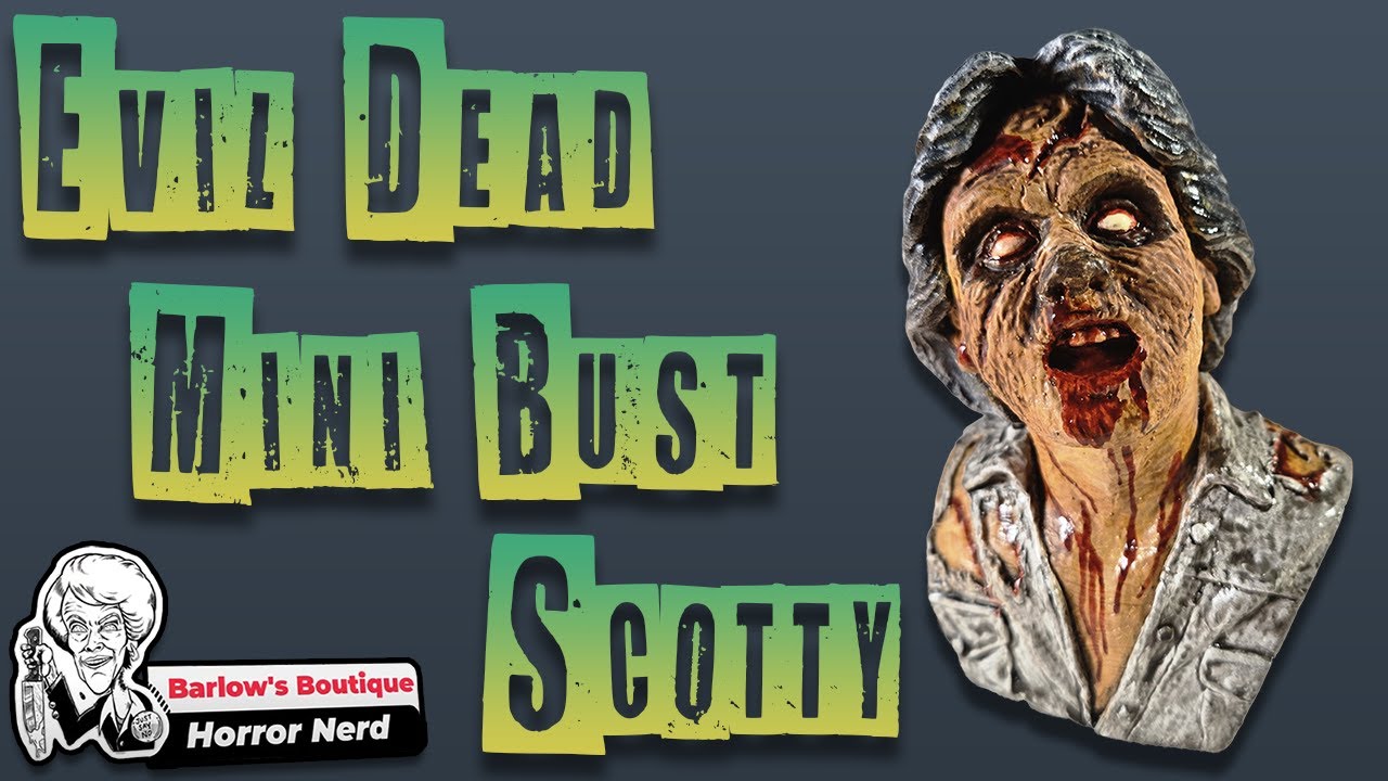 SCOTTY MINI BUST THE EVIL DEAD - YouTube