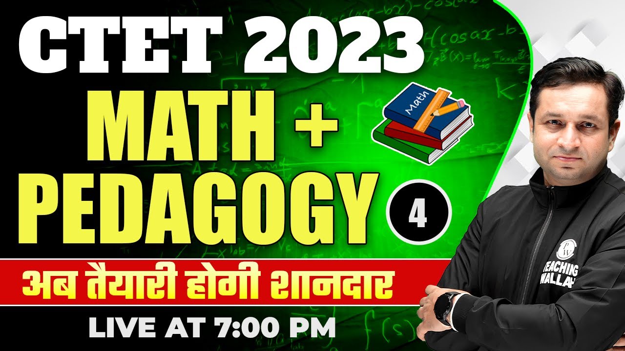 CTET 2023 | Math + Pedagogy for CTET Exam 2023 | Maths Pedagogy for ...