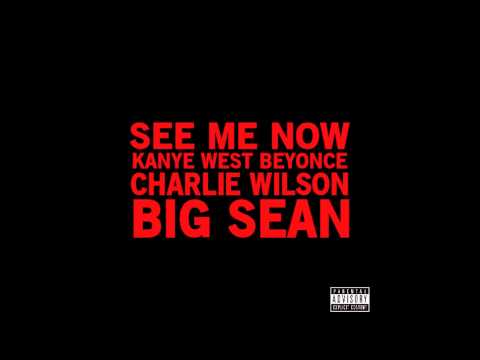 Kanye West - See Me Now (feat. Beyonce, Charlie Wilson, and Big Sean)