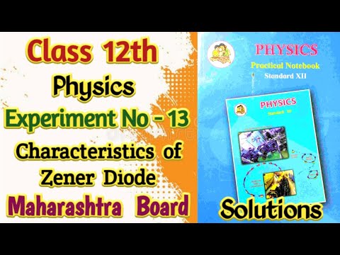 Class 12th Physics Experiment No 13 : Characteristics of Zener Diode ...
