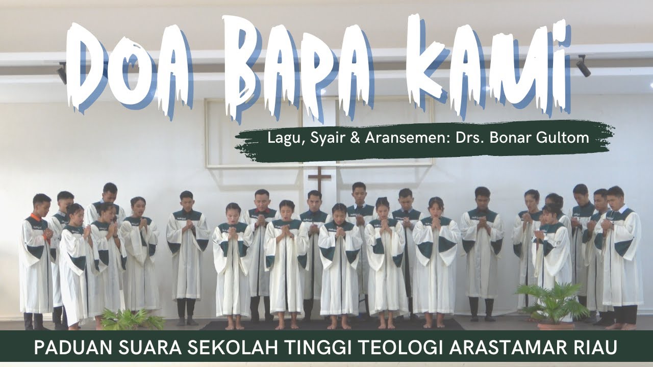 DOA BAPA KAMI | PADUAN SUARA STT STAR | Lagu, Syair & Aransemen: Drs ...