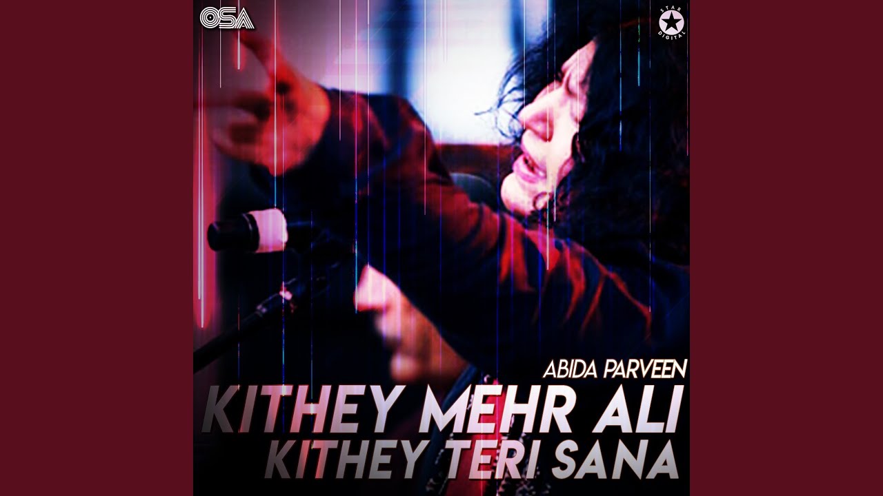 Kithey Mehr Ali Kithey Teri Sana - YouTube