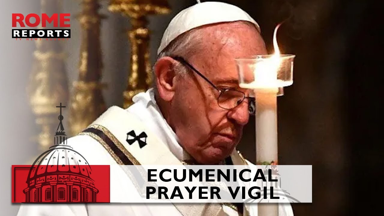 Ecumenical #Prayer Vigil will be “a sign of fellowship, unity and # ...