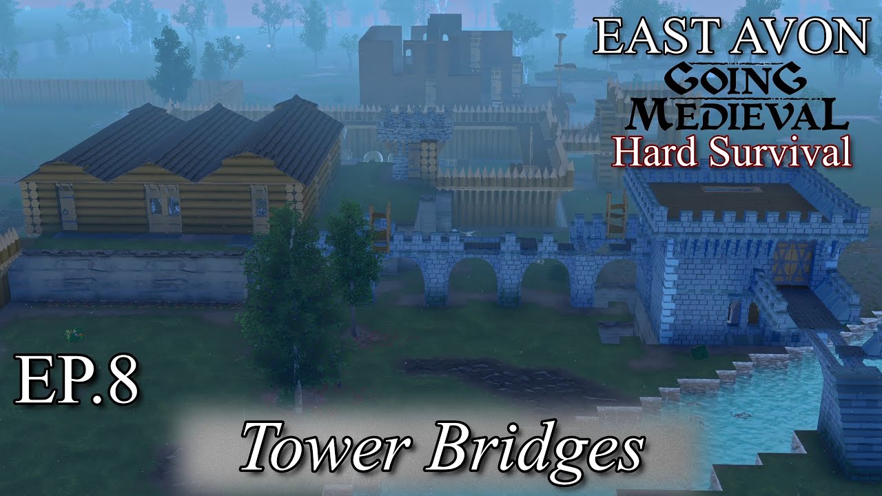 Going Medieval: East Avon – EP8: Tower Bridges - YouTube