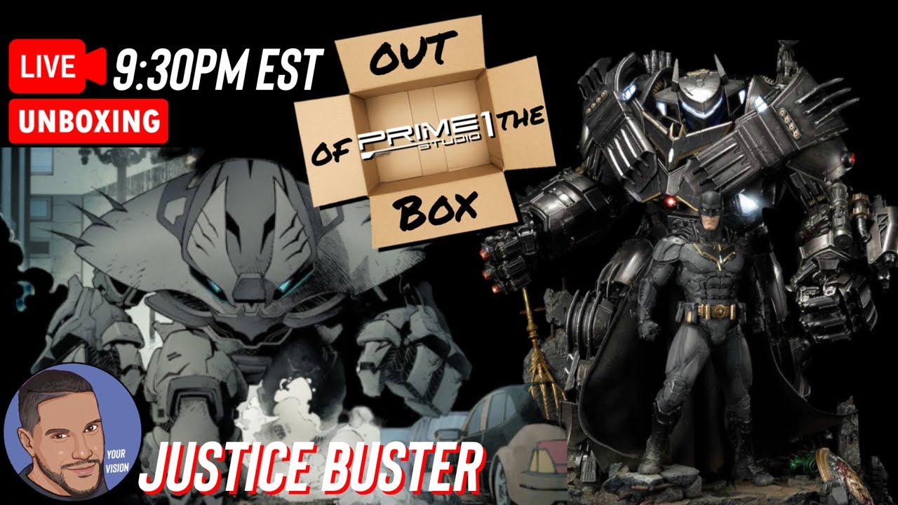 Prime 1 Studios | Live Unboxing | Out of the Box: Justice Buster - YouTube