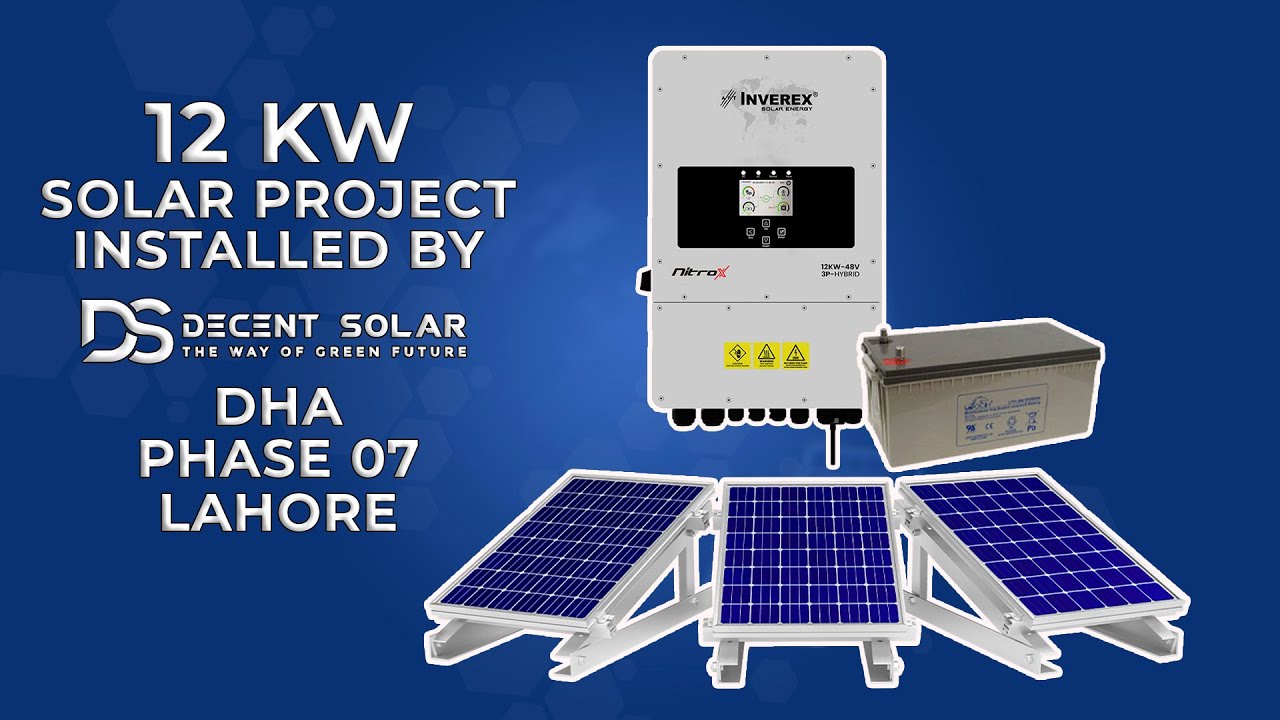 12KW Hybrid Solar Project Installed By Decent Solar in DHA Phase 07 ...