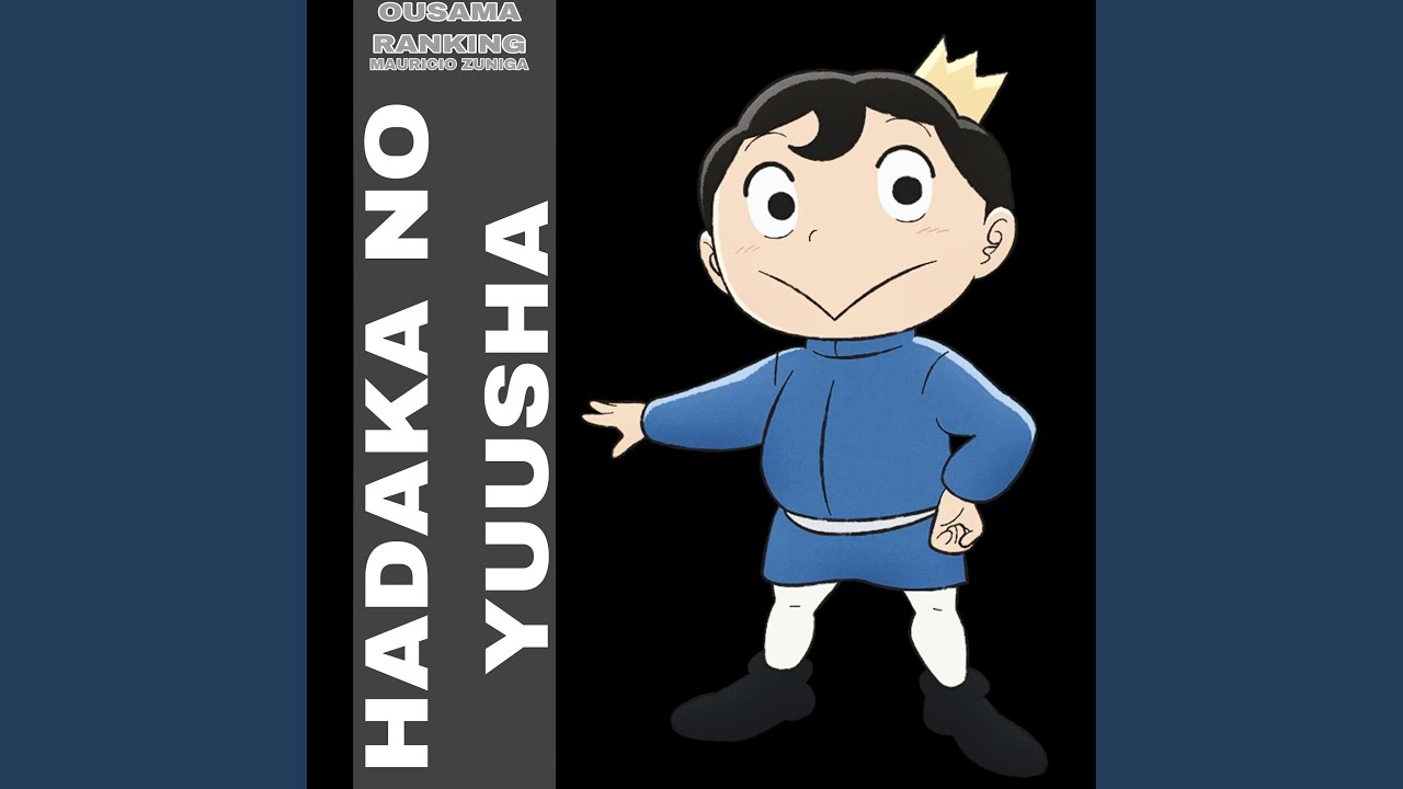Hadaka No Yuusha From Ousama Ranking Youtube Music
