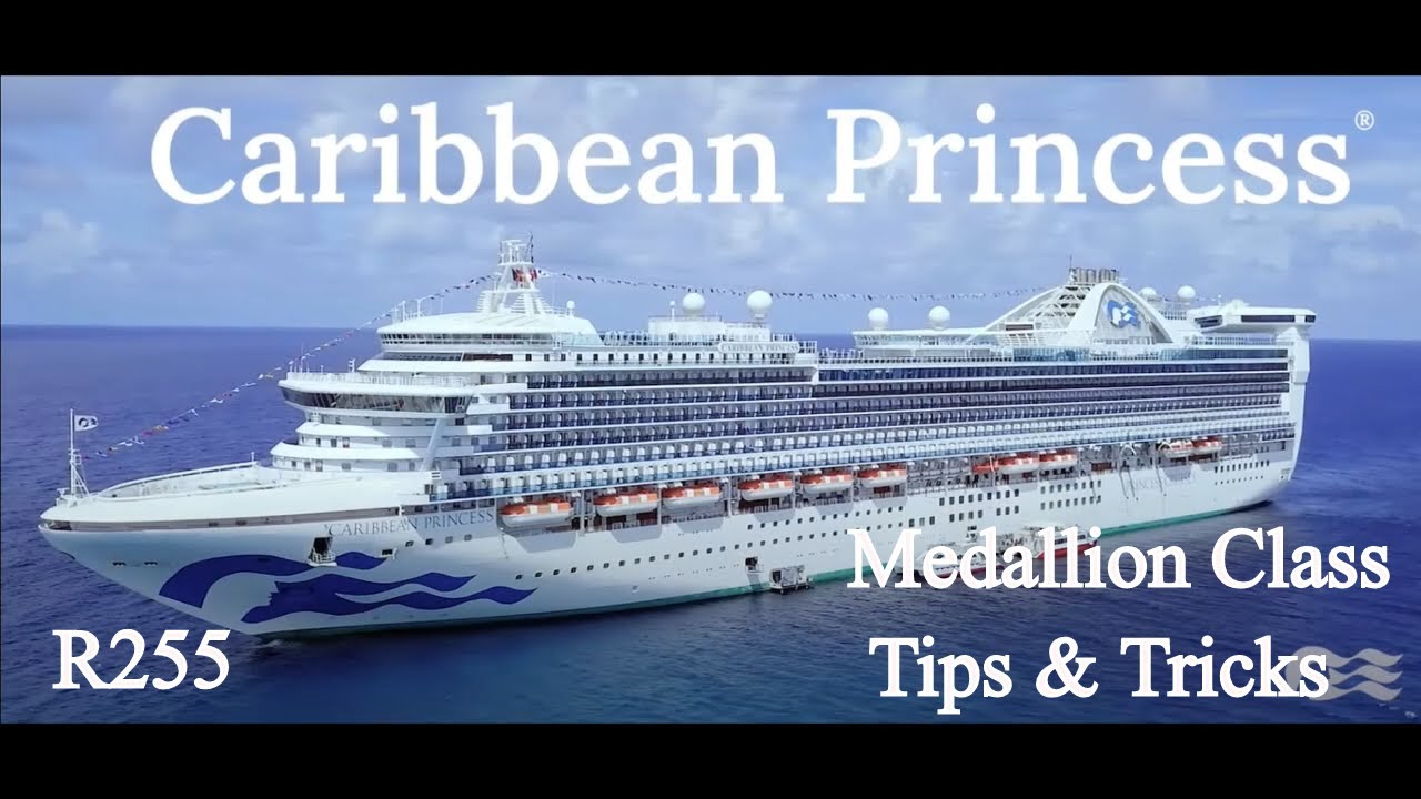 Caribbean Princess | Medallion Class Service | Tips & Tricks | Balcony ...