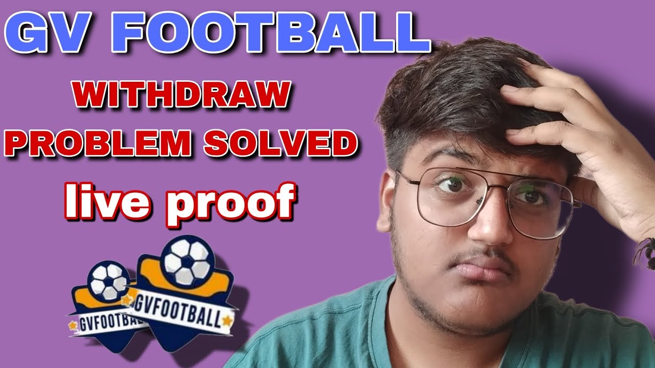 gvfootball withdrawal problem | gvfootball withdrawal pending problem ...
