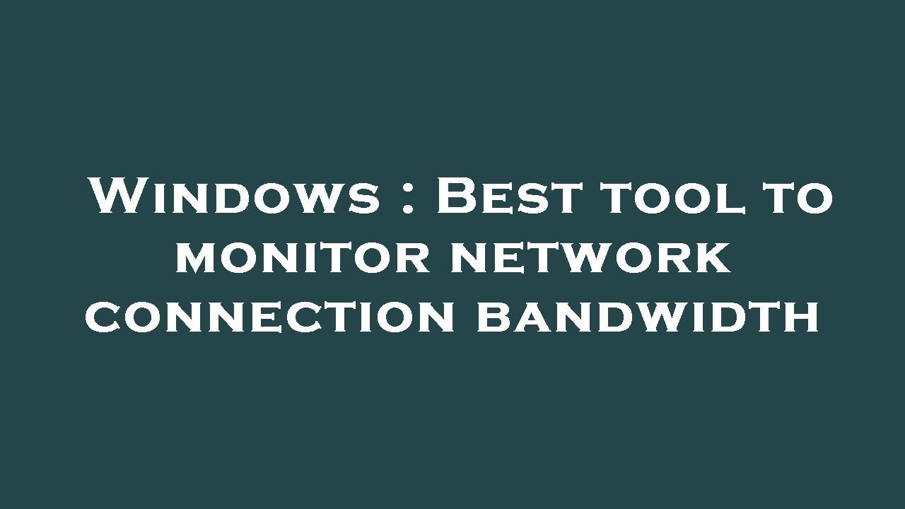 Windows : Best tool to monitor network connection bandwidth - YouTube