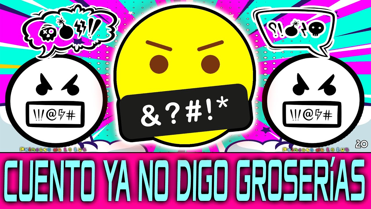 CUENTO Infantil Para NO Decir 🤬 PALABROTAS Ni GROSERÍAS 🤬 Educación ...