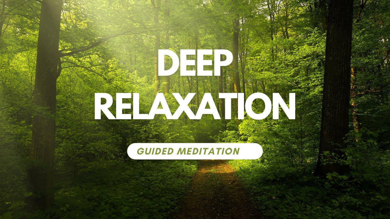 Deep Relaxation Guided Meditation for Stress Relief and Calm - YouTube