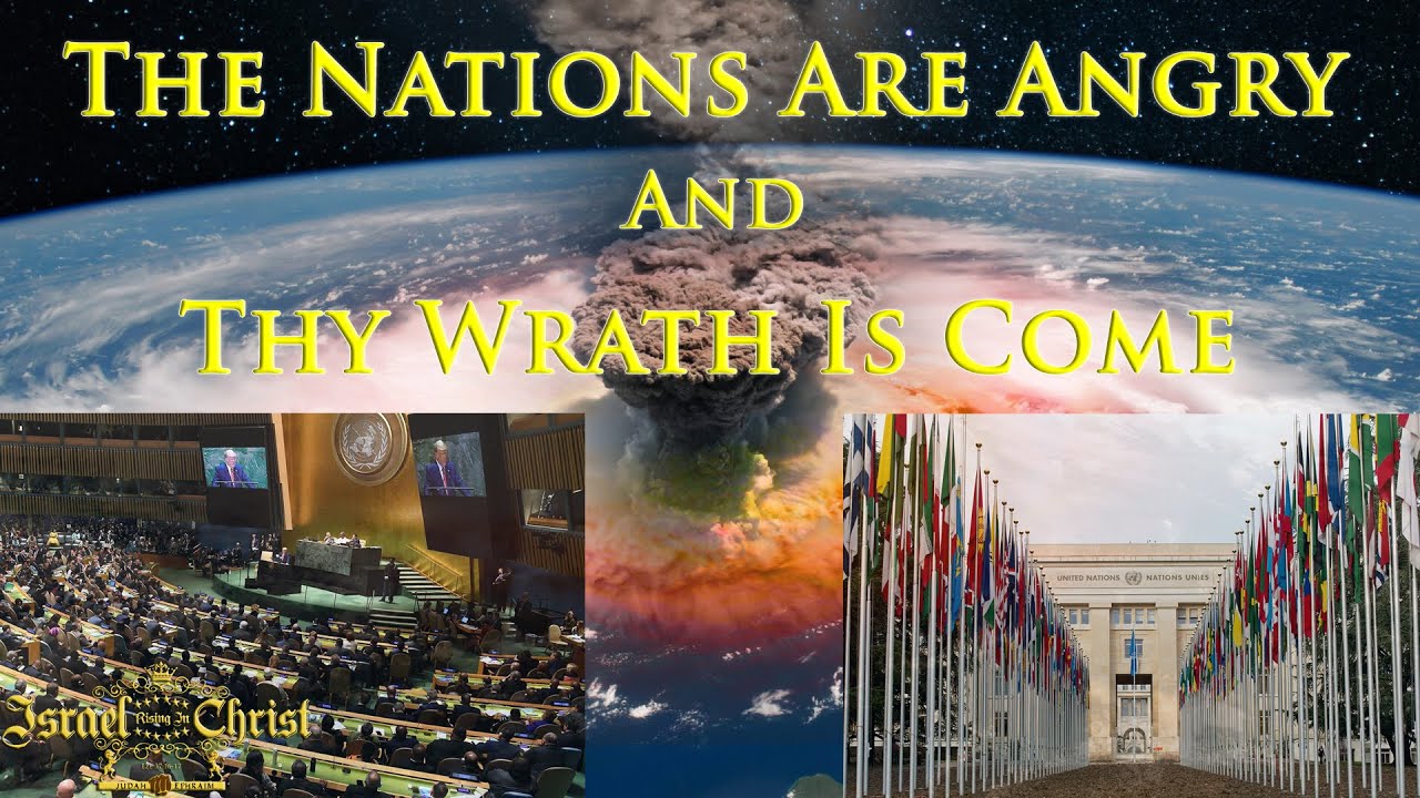 The Nations are Angry and Thy Wrath is Come - YouTube