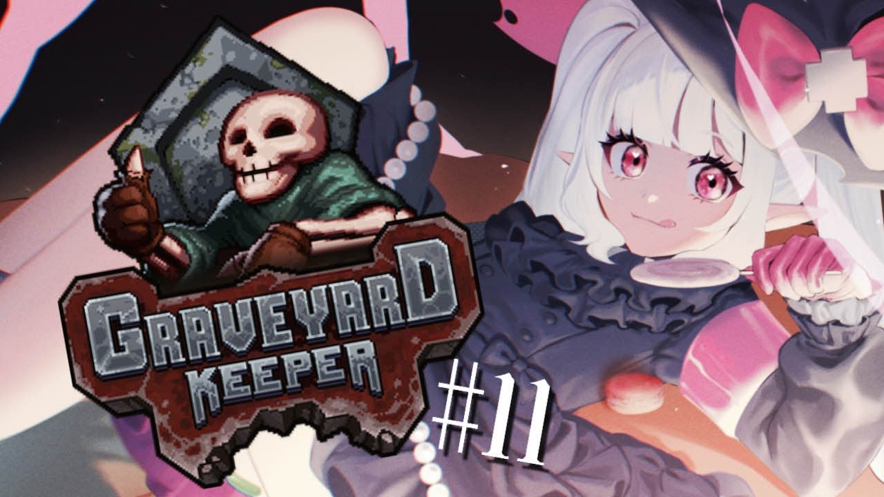 𓊆Graveyard Keeper #11 𓊇ゴールまでのスタート始めますか、って 𓊆#新人VTuber 𓊇 - YouTube