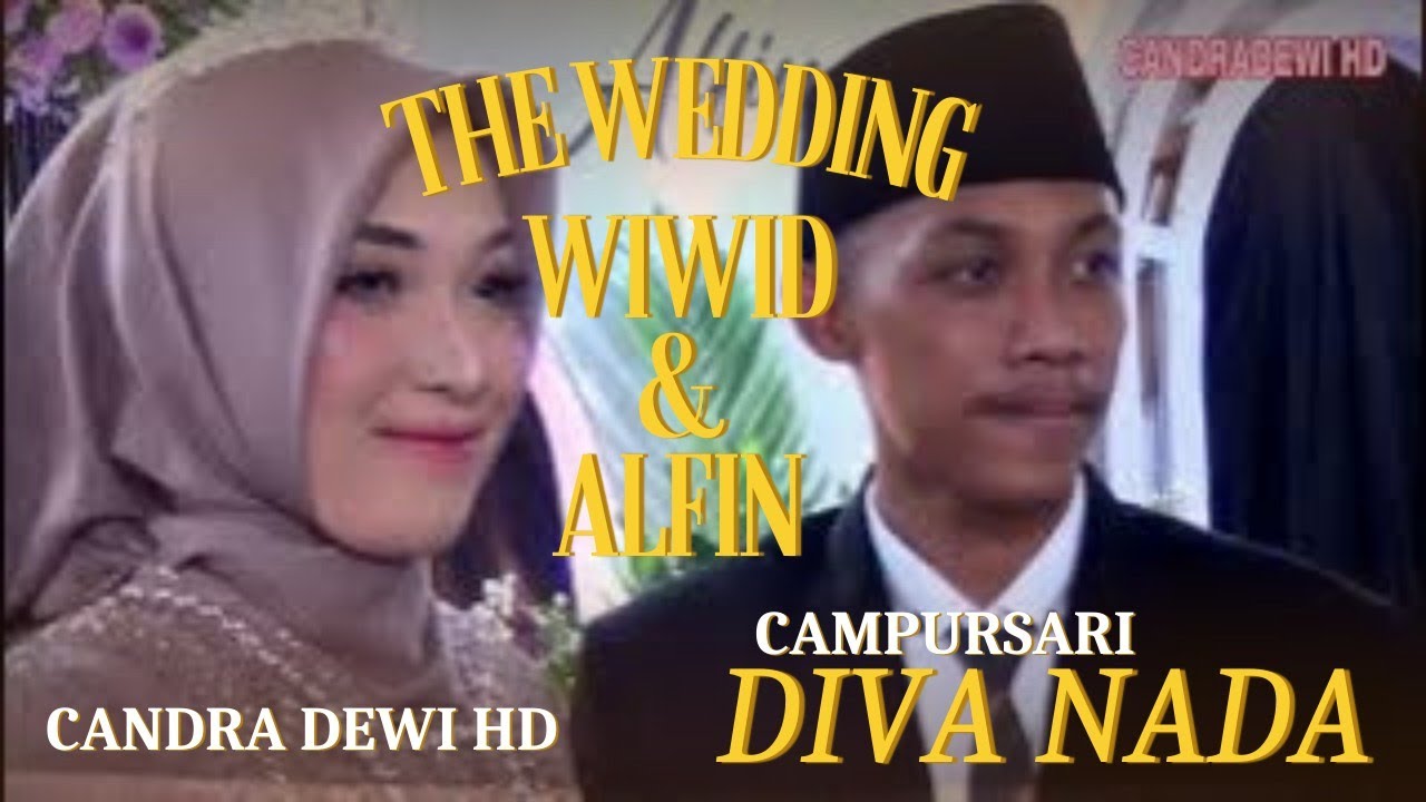 LIVE DIVA NADA // WEDDING WIWID & ALFIN // CANDRA DEWI HD/SOUND SYSTEM ...