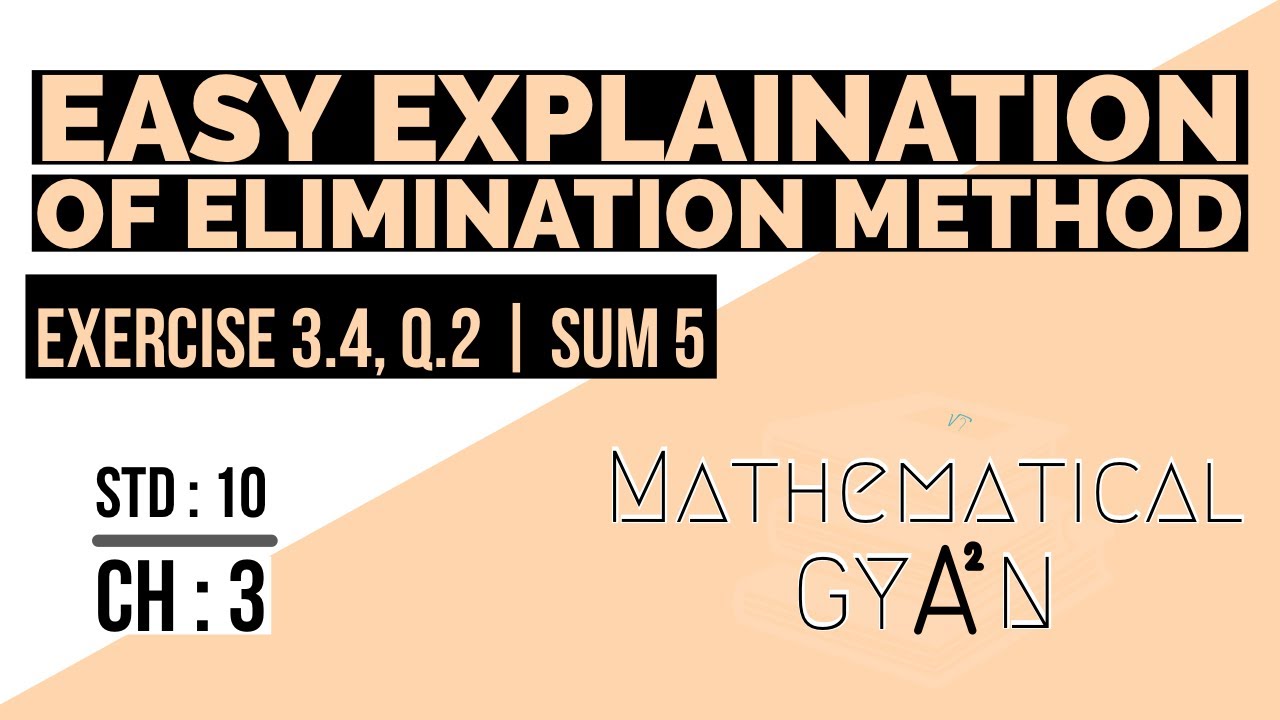 Std 10 Maths NCERT / Easy explaination of elimination method / chapter ...