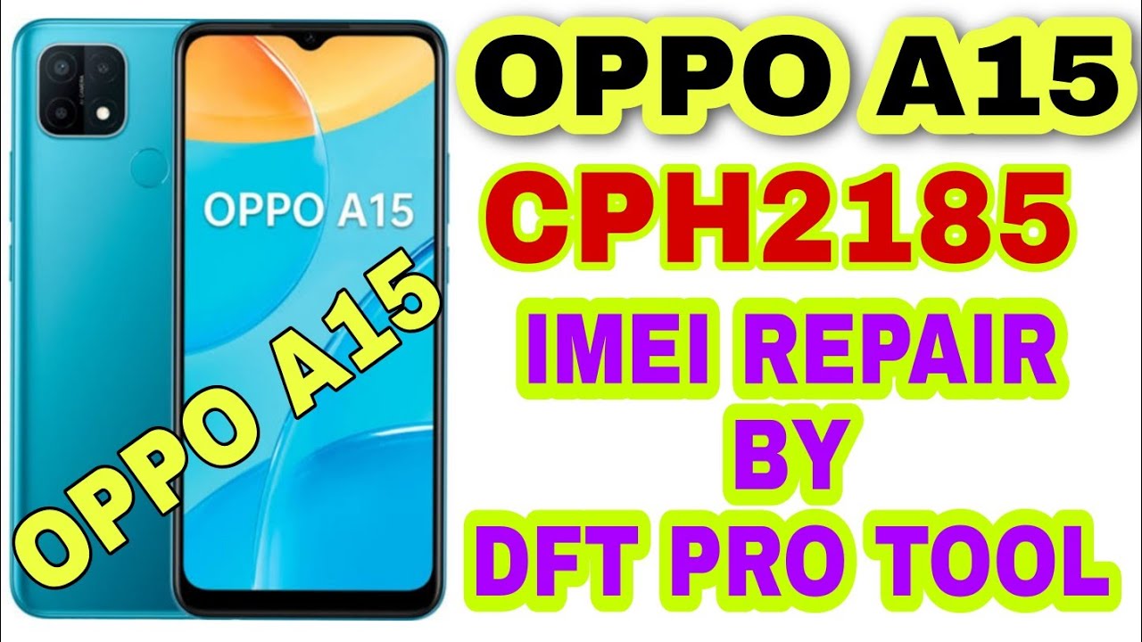 OPPO A15 CPH2185 IMEI REPAIR NULL IMEI FIX 100% TESTED SOLUTION - YouTube