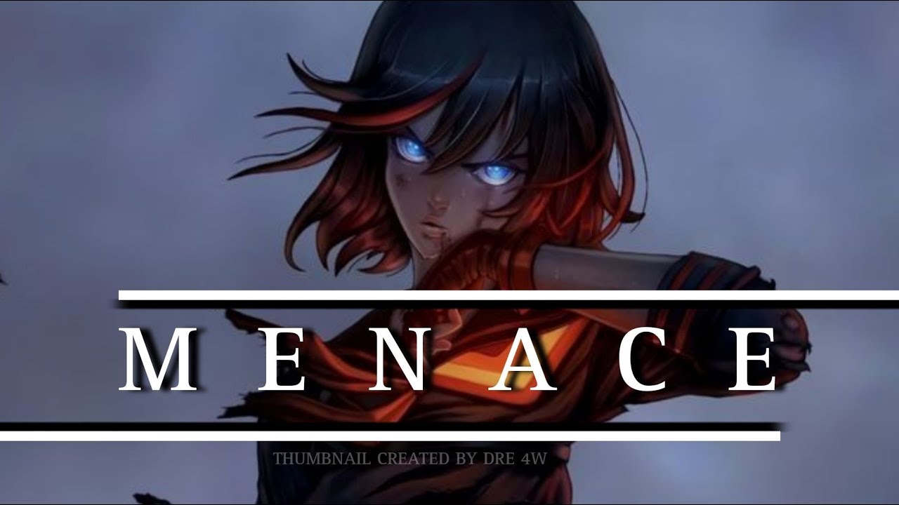 Menace「 AMV」Anime Mix - YouTube