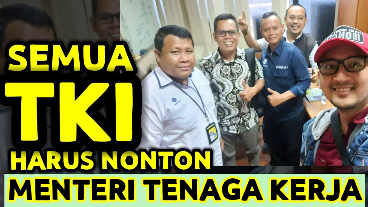 SEMUA TKI/PMI HARUS NONTON DISKUSI BERSAMA STAF KEMENTERIAN TENAGA ...
