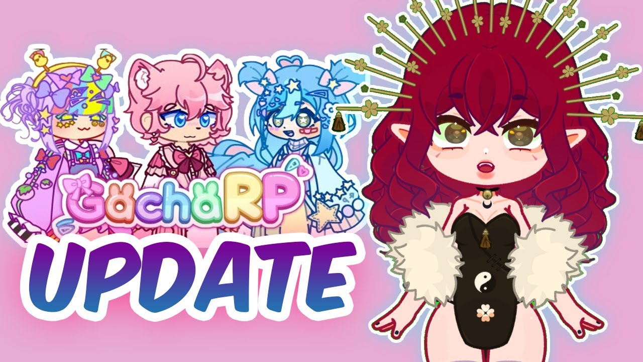 GACHA RP: NEW UPDATE IS NOW‼️ - YouTube