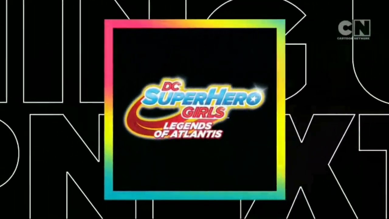 Cartoon Network Asia : DCSHG-Legends of Atlantis "Next" [Redraw Your ...