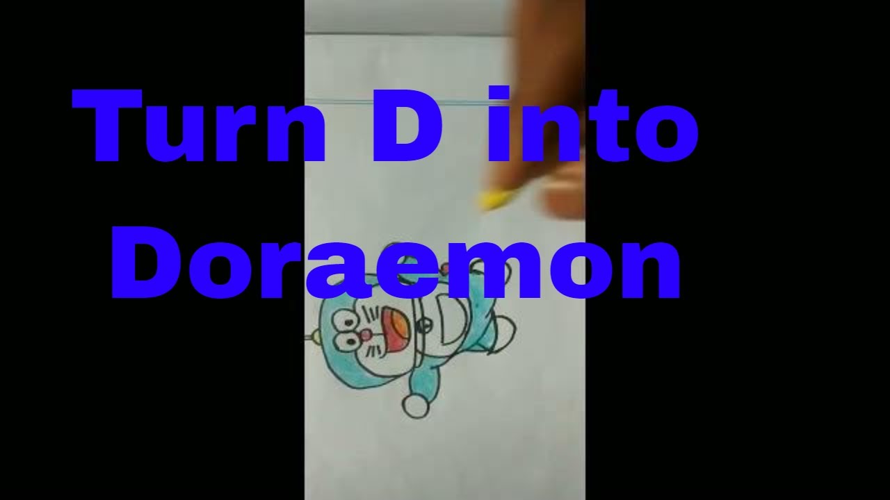 Turn D into Doraemon - YouTube