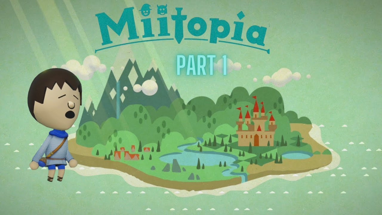 Miitopia : part 1 - YouTube