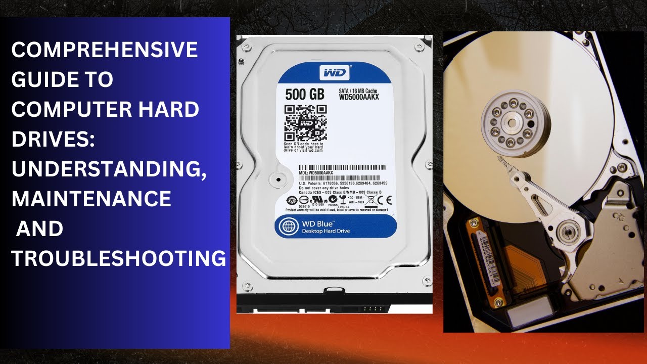 Comprehensive Guide to Computer Hard Drives: Understanding, Maintenance ...