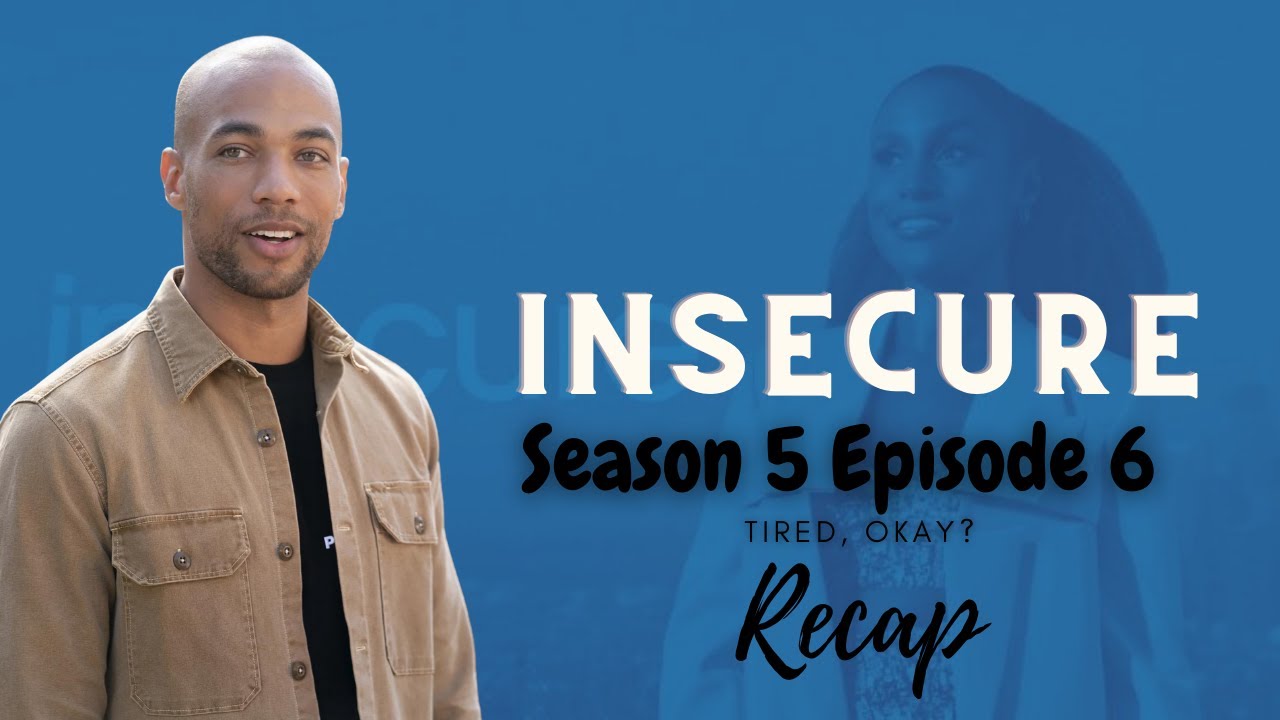 Insecure Season 5 Episode 6 | Recap/Review - YouTube