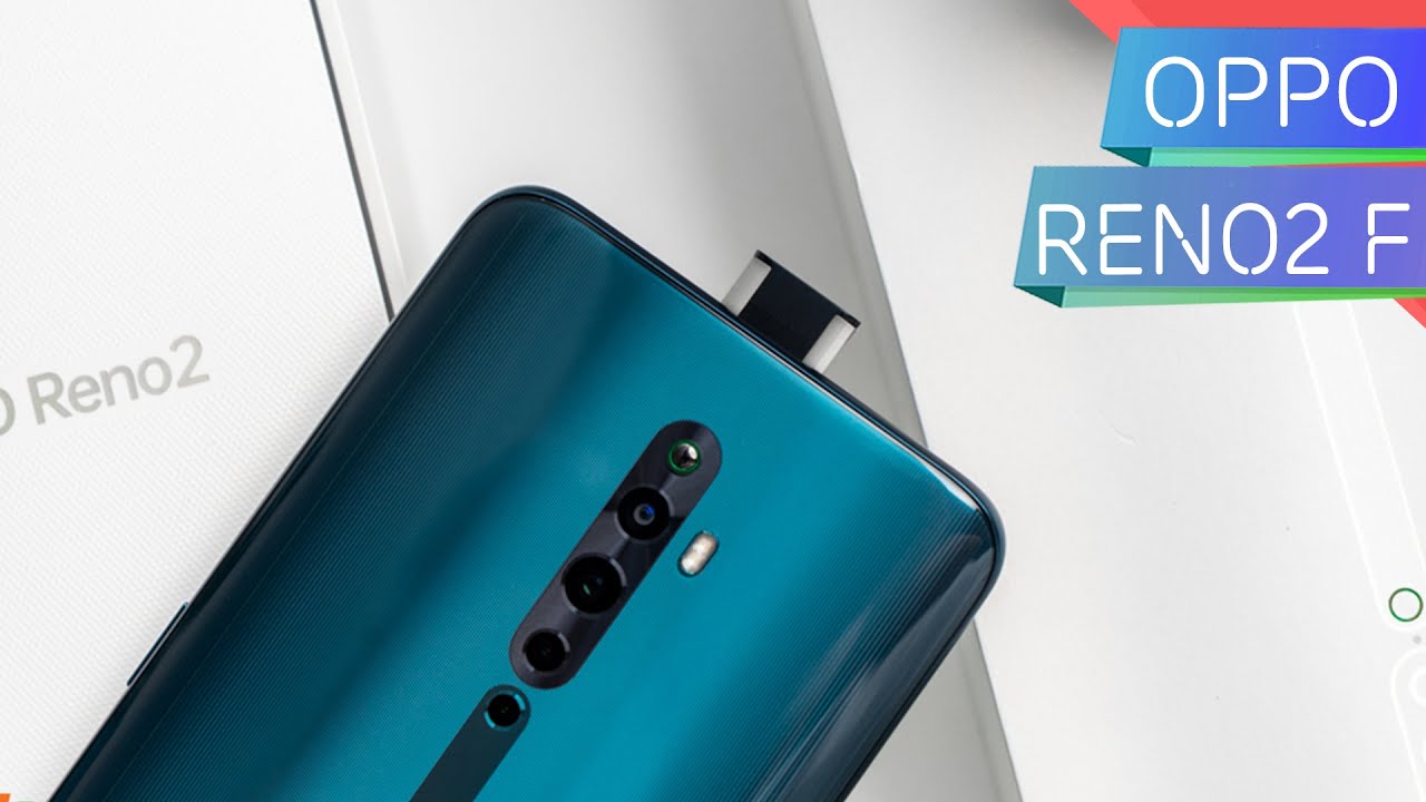 Đánh giá chi tiết OPPO RENO 2F: Bỏ ra 9 triệu liệu có xứng đáng ...