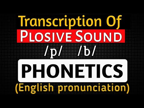 Transcription of plosive sound /p/ and /b/ phonetics what are plosive? plosive sound ...