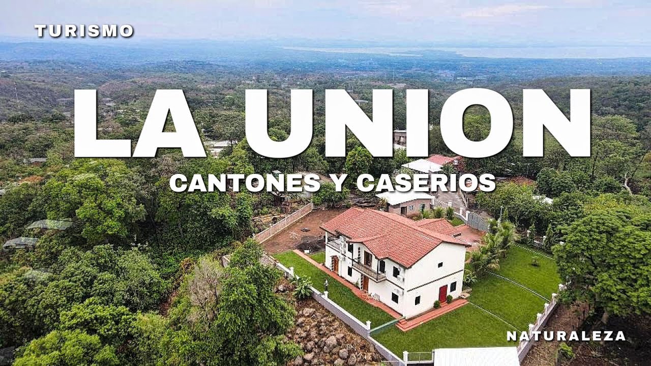 La Unión, El Salvador RECORRIENDO Cantones y Caseríos | MINI SERIE ...