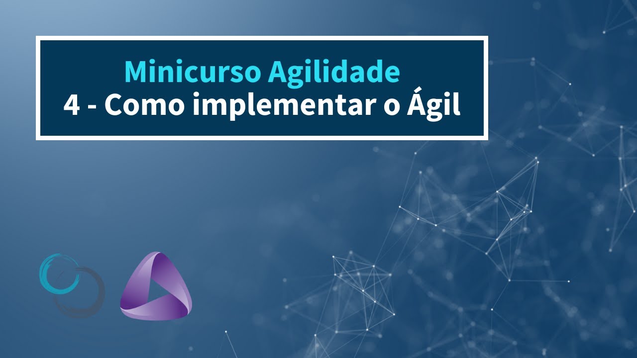 4 - Como implementar o Ágil - YouTube