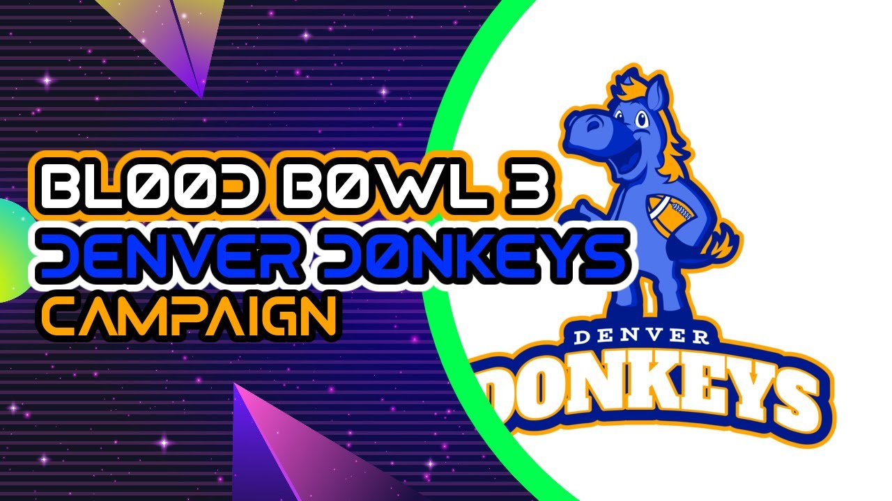 Denver Donkeys Game 2 - Blood Bowl 3 - More Training Needed! - YouTube