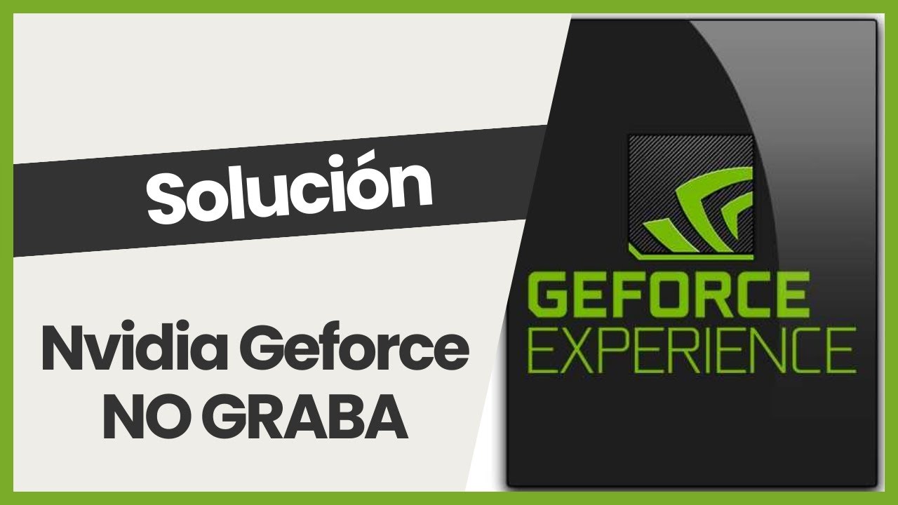 Nvidia Geforce Experience - No Graba - SOLUCIÓN - 2024 - YouTube