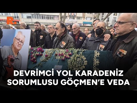 Devrimci Yol Karadeniz sorumlusu Sedat Göçmen’e veda