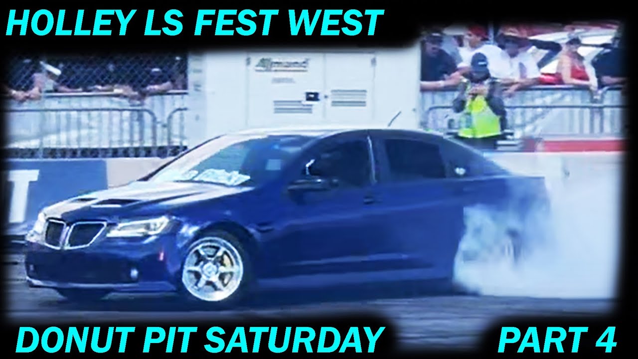 HOLLEY LS FEST WEST 2024 DONUT PIT SATURDAY SESSIONS PART 4 - YouTube