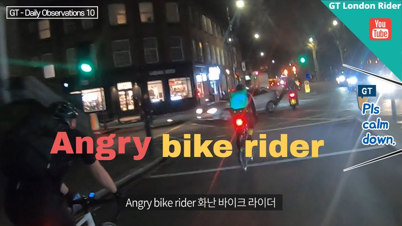 GT Daily Observations 10 - Angry bike rider #gtlondonrider - YouTube