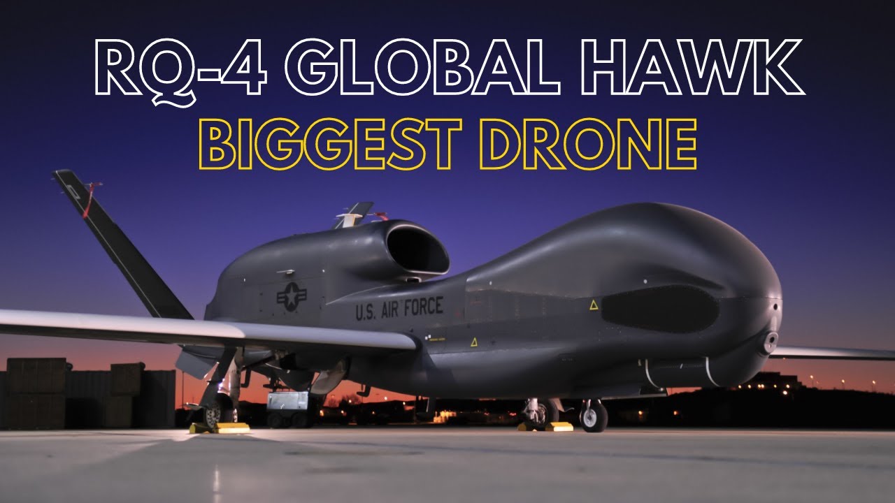 RQ-4 Global Hawk - America’s Biggest UAV - Northrop Grumman RQ-4 Global ...