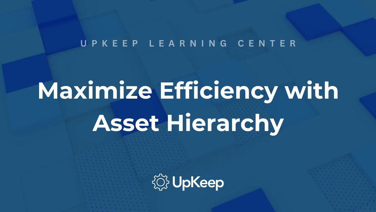 Understanding Asset Hierarchy in Maintenance Software | Enterprise ...
