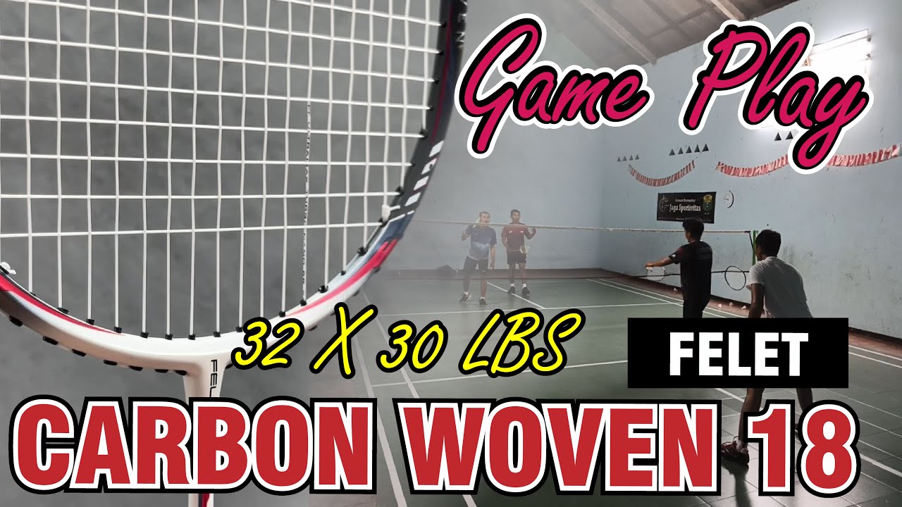 Full Game Play Best Moment Felet Carbon Woven 18 3U - YouTube