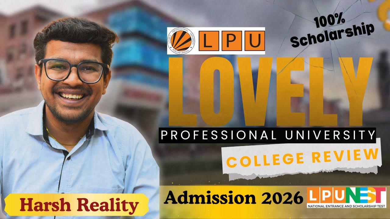 LPU Admission 2026 | Complete College Review | LPUNEST Exam, Fees ...